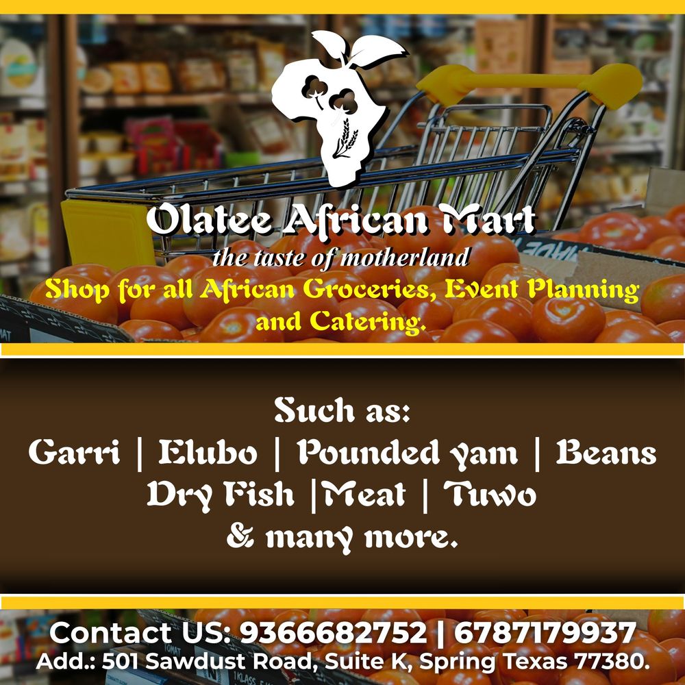 OLATEE AFRICAN MART - Updated August 2024 - 501 Sawdust Rd, Spring ...
