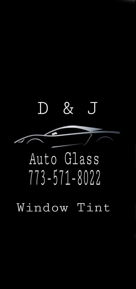 D AND J AUTO GLASS - Updated June 2024 - Chicago, Illinois - Auto Glass ...
