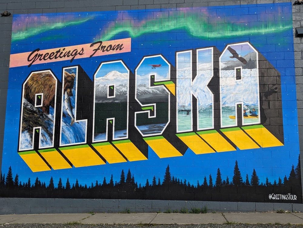 GREETINGS FROM ALASKA MURAL - Updated April 2025 - Anchorage, Alaska ...