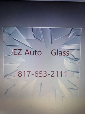 EZ AUTO GLASS - Updated July 2025 - Fort Worth, Texas - Auto Glass ...