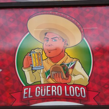EL GUERO LOCO MEXICAN RESTAURANT - Updated October 2025 - 32 Photos ...