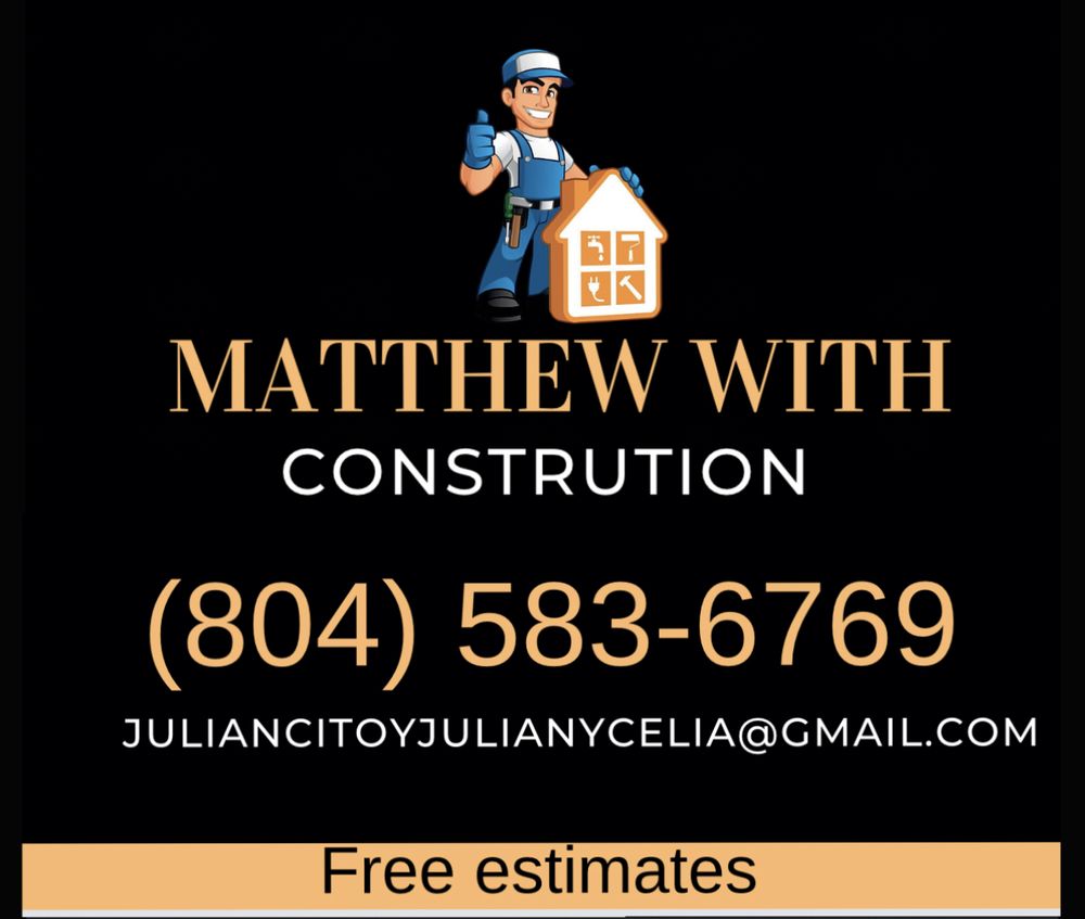 MATTHEW WITH CONSTRUCTION - Richmond, Virginia - General Contractors ...