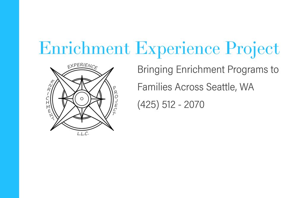 ENRICHMENT EXPERIENCE PROJECT - Updated June 2024 - Seattle, Washington ...