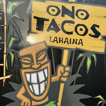 ONO TACOS - LAHAINA - Updated August 2024 - 996 Photos & 1728 Reviews ...