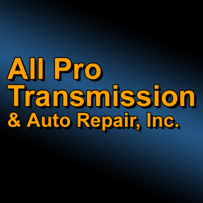 ALL PRO TRANSMISSION & AUTO REPAIR - Updated October 2025 - 95 Photos ...