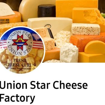 UNION STAR CHEESE FACTORY - Updated October 2025 - 39 Photos & 44 ...