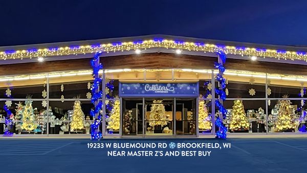 CALLISTERS CHRISTMAS - Updated October 2025 - 19233 W Bluemound Rd ...
