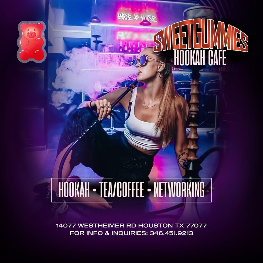 SWEET GUMMIES HOOKAH CAFE - Updated June 2025 - 14077 Westheimer Rd ...