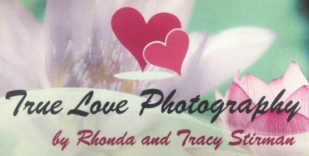 TRUE LOVE PHOTOGRAPHY BY RHONDA AND TRACY STIRMAN - Updated April 2025 ...