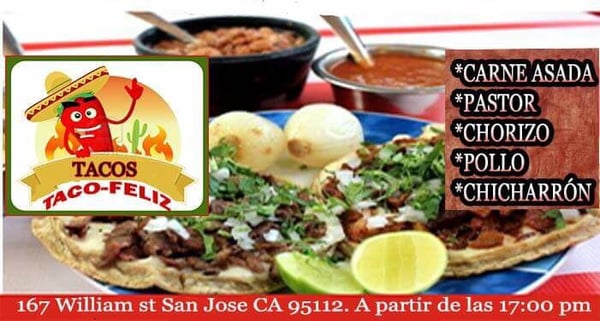 EL TACO FELIZ - 167 E William St, San Jose, California - Food Trucks ...