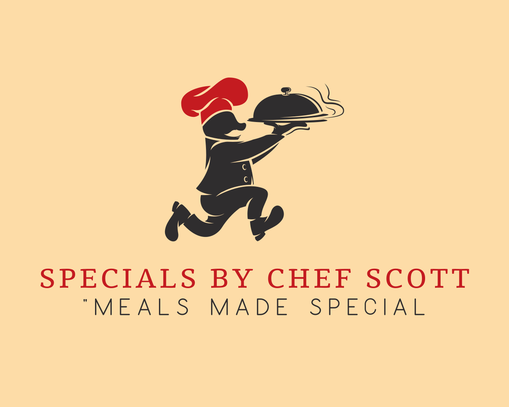SPECIALS BY CHEF SCOTT - Updated July 2025 - Request a Quote - 900 ...