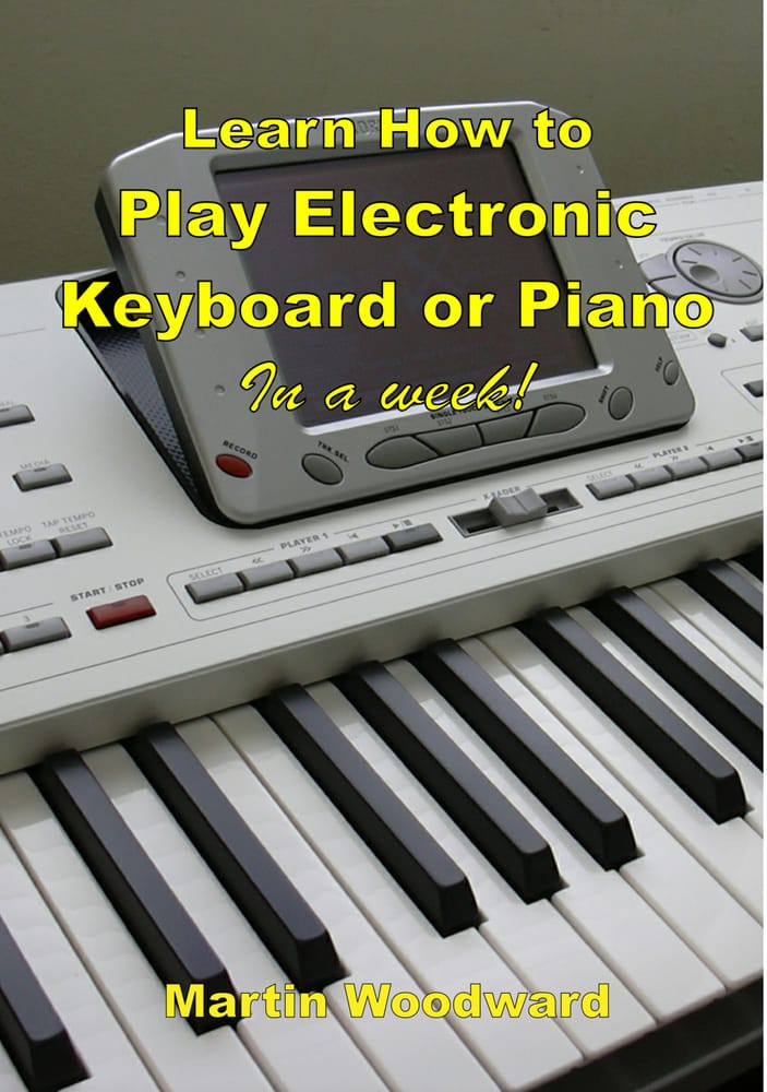LEARN ELECTRONIC KEYBOARD OR PIANO IN A WEEK! - Updated July 2024 ...