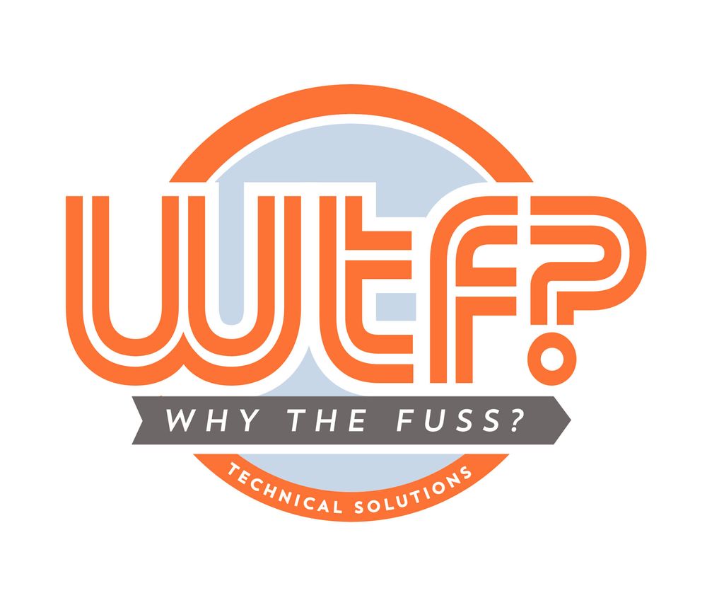 WHY THE FUSS? TECHNICAL SOLUTIONS - Updated July 2025 - Request ...