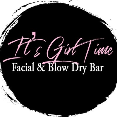 ITS GIRL TIME FACIAL & BLOW DRY BAR - Updated January 2026 - 10 Photos ...