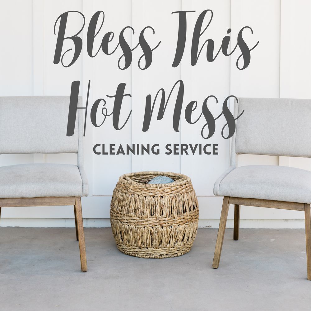 BLESS THIS HOT MESS CLEANING SERVICES - Updated September 2024 ...
