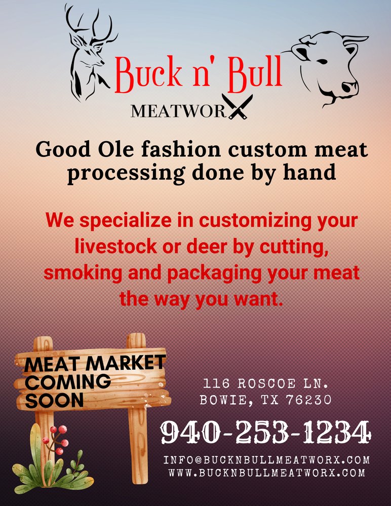 BUCK N’ BULL MEATWORX - Updated June 2026 - 116 Roscoe Ln, Bowie, Texas ...