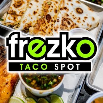FREZKO TACO SPOT - 302 Photos & 482 Reviews - 3409 N Tarrant Pkwy, Fort ...