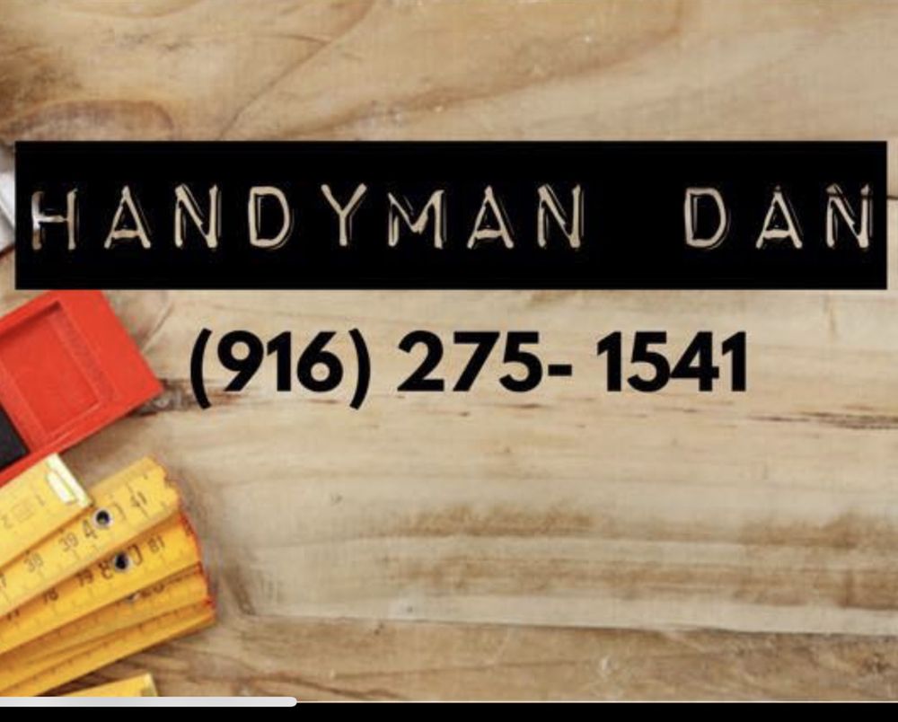 HANDYMAN DAN - Updated October 2025 - Yuba City, California - Handyman ...