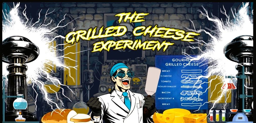 THE GRILLED CHEESE EXPERIMENT - Updated October 2025 - Bull Valley ...