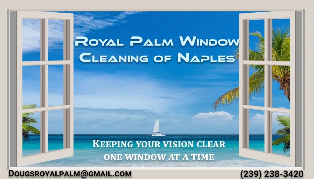 ROYAL PALM WINDOW CLEANING OF NAPLES - Updated February 2026 - 4338 ...
