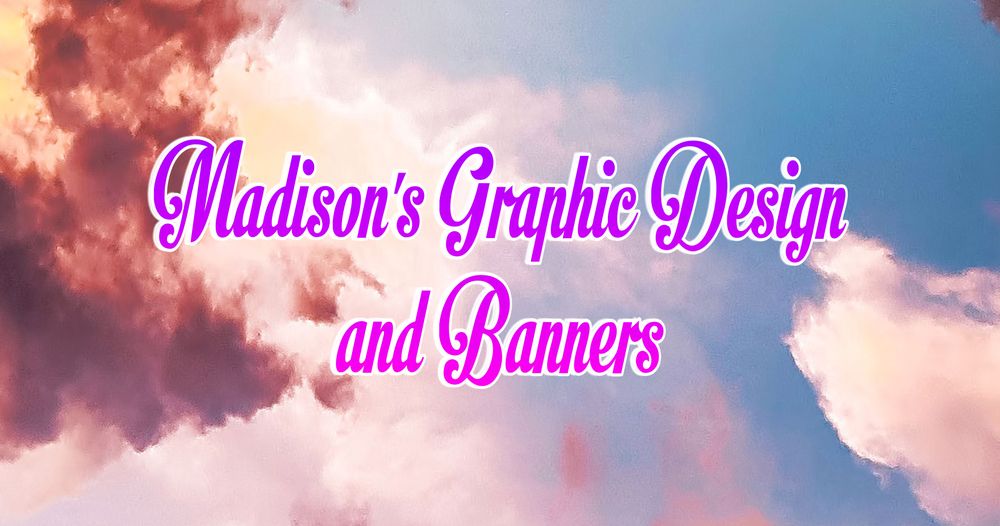 MADISON’S GRAPHIC DESIGN AND BANNERS - Updated February 2025 - Keystone ...