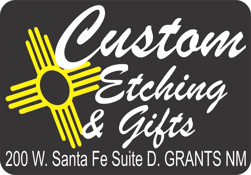 CUSTOM ETCHING & GIFTS | 815 W Santa Fe Ave, Grants, New Mexico ...
