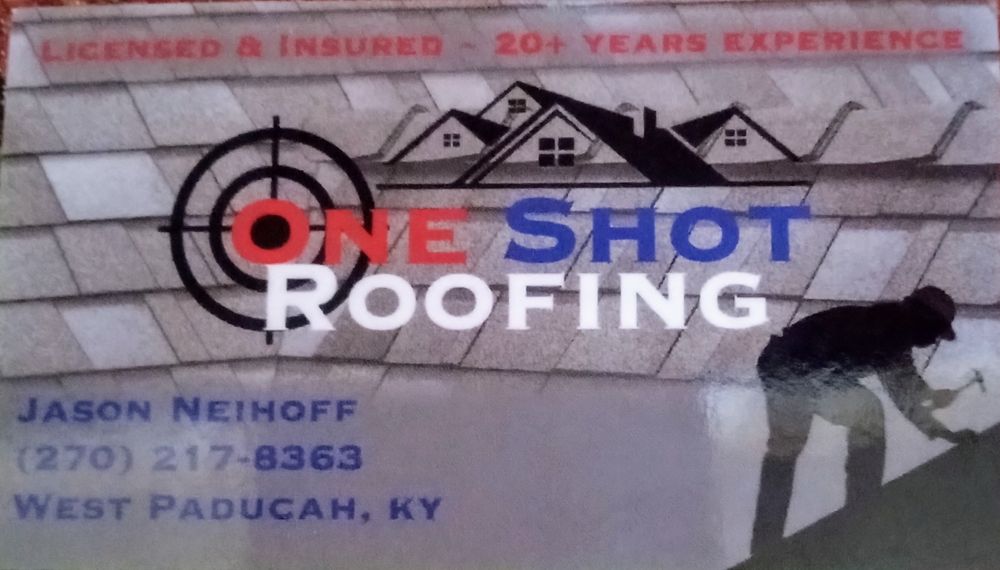 ONE SHOT ROOFING - West Paducah, Kentucky - Roofing - Phone Number - Yelp