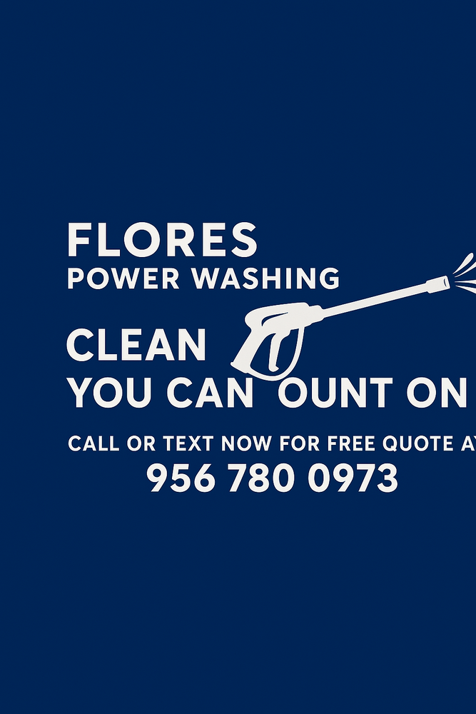 FLORES POWER WASHING - Updated October 2025 - Request a Quote - 2108 W ...