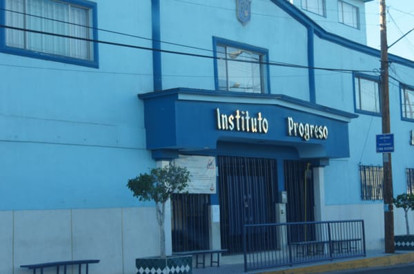 INSTITUTO PROGRESO - Updated July 2025 - Av. Ensenada 2351, Tijuana ...