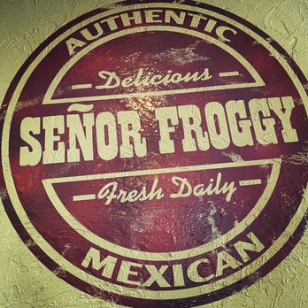 SENOR FROGGY MEXICAN FOODS - Updated December 2025 - 27 Reviews - 1918 ...