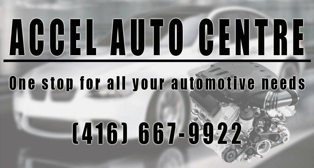 ACCEL AUTO CENTRE - Updated February 2025 - 1100 Finch Avenue W ...