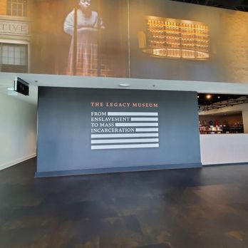 THE LEGACY MUSEUM: FROM ENSLAVEMENT TO MASS INCARCERATION - Updated ...