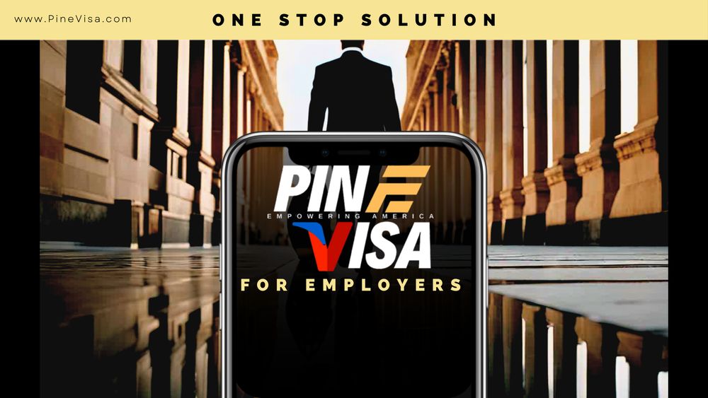 PINE VISA FOR EMPLOYERS - Updated September 2024 - 1212 Corporate Dr, Irving, Texas - Employment ...