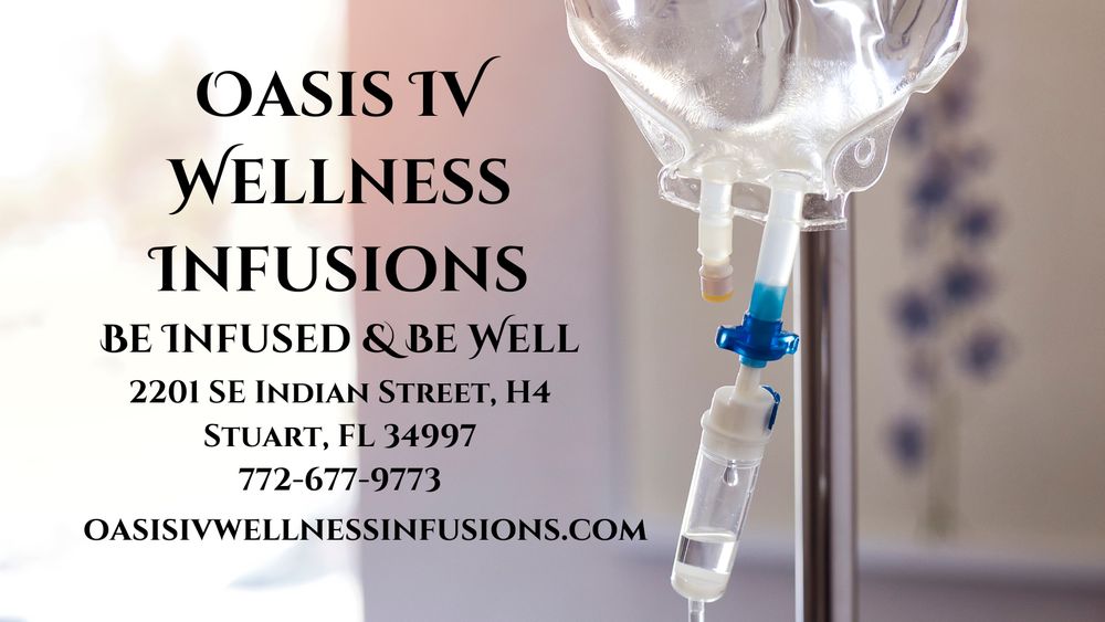 OASIS IV WELLNESS INFUSIONS - Updated June 2024 - Stuart, Florida - IV ...