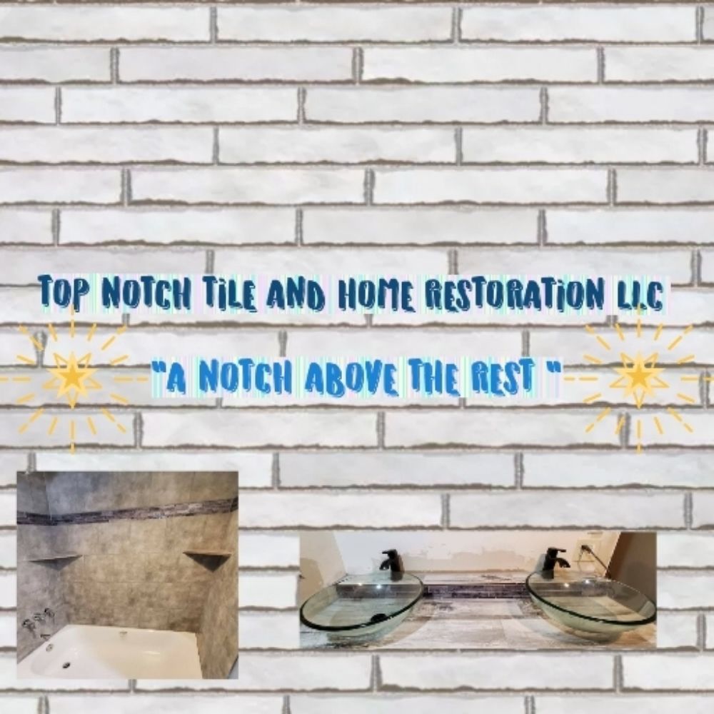 TOP NOTCH TILE AND HOME RESTORATION - Updated December 2025 - Sheldon ...