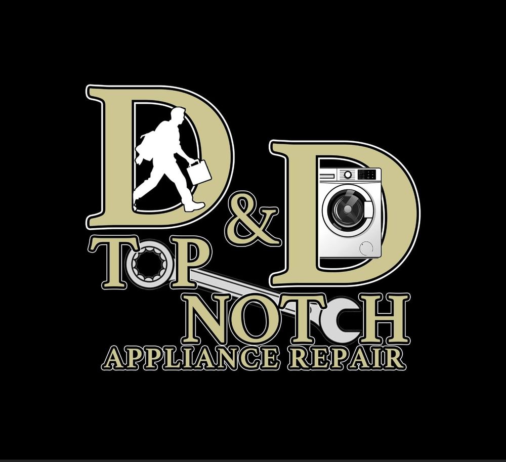 D & D TOP NOTCH APPLIANCE REPAIR - Updated October 2025 - Aragon ...