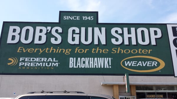 BOB’S GUN SHOP - Updated December 2025 - 32 Photos & 106 Reviews - 746 ...