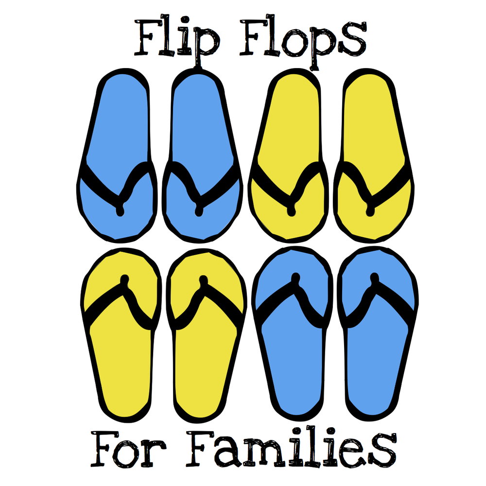 FLIP FLOPS FOR FAMILIES - Updated December 2024 - 930 Daylight Cir ...