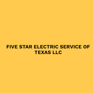 Five Star Electric Service Of Texas - Updated January 2026 - 78676-4808, Wimberley, Texas ...