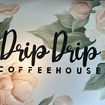 DRIP DRIP COFFEEHOUSE - Updated October 2025 - 391 Photos & 163 Reviews ...