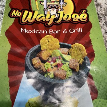 NO WAY JOSE MEXICAN BAR AND GRILL - Updated July 2025 - 89 Photos & 37 ...