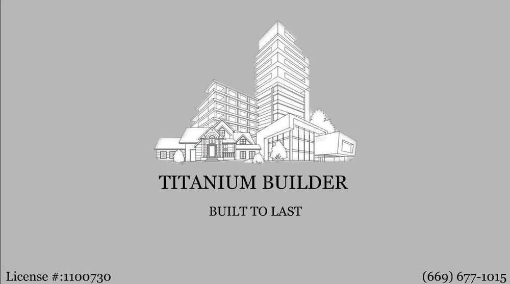 TITANIUM BUILDER - Updated December 2025 - San Jose, California ...