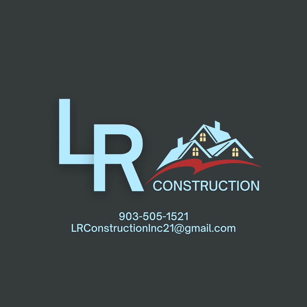 LR CONSTRUCTION - Updated July 2025 - Bonham, Texas - General ...