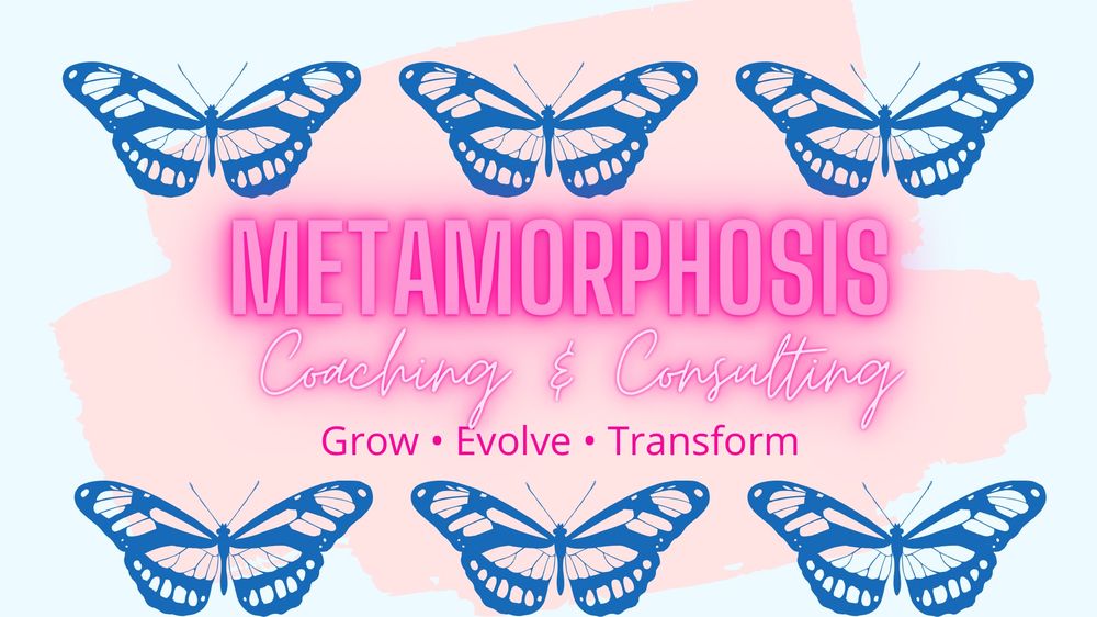 METAMORPHOSIS COACHING & CONSULTING - Updated July 2025 - Request ...