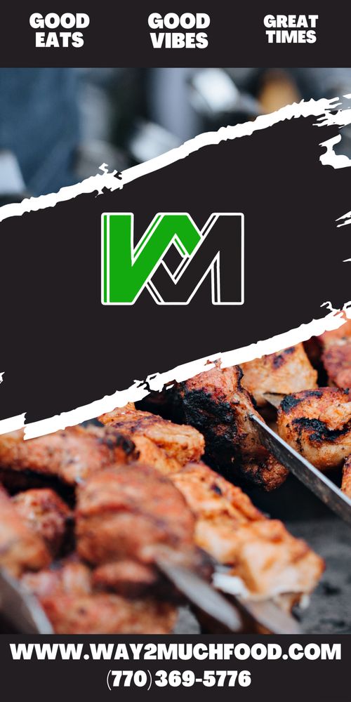 WAY 2 MUCH FOOD - Hampton, Georgia - Caterers - Phone Number - Yelp