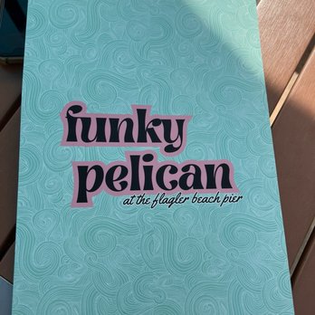FUNKY PELICAN - Updated July 2024 - 684 Photos & 613 Reviews - 215 Hwy ...