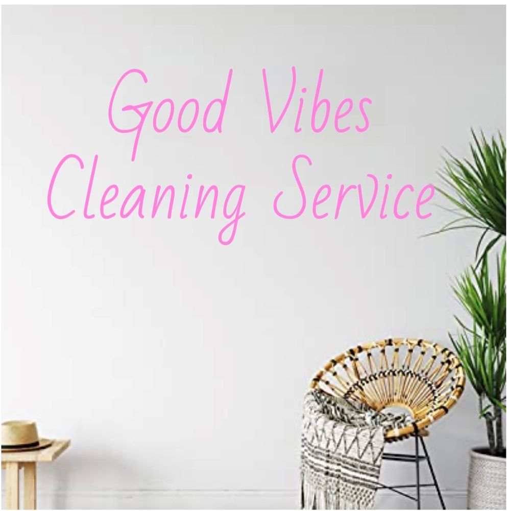 GOOD VIBES CLEANING SERVICE - Request a Quote - Aurora, Illinois - Home ...