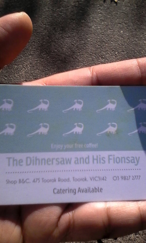 THE DIHNERSAW & HIS FIONSAY - 475 Toorak Rd, Toorak Victoria, Australia ...