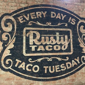 RUSTY TACO - Updated October 2025 - 178 Photos & 262 Reviews - 210 E ...