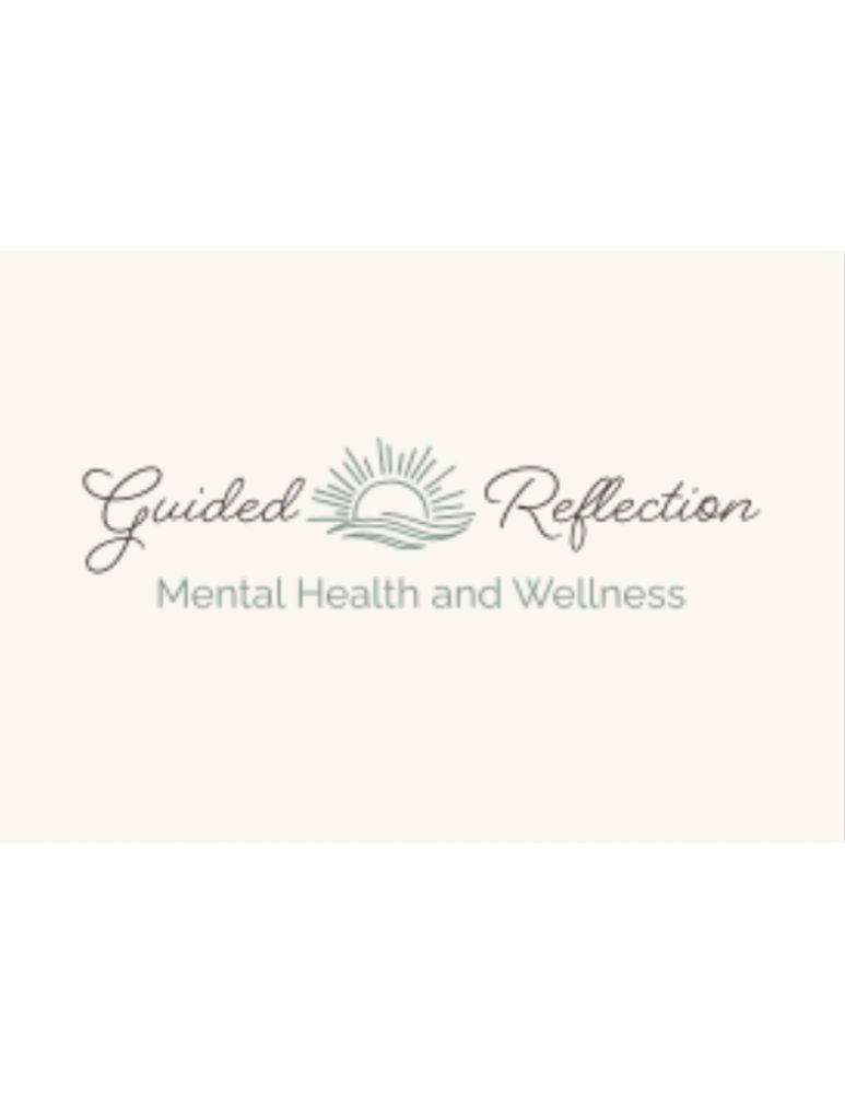 GUIDED REFLECTION MENTAL HEALTH AND WELLNESS - Madison, Mississippi - Counseling & Mental Health ...